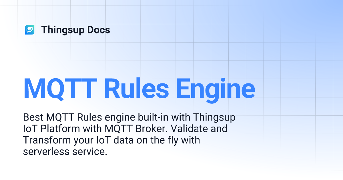 MQTT Rules Engine | Thingsup Docs
