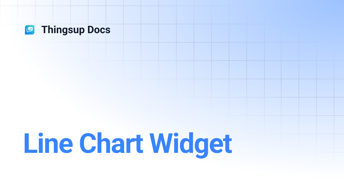 Line Chart Widget | Thingsup Docs