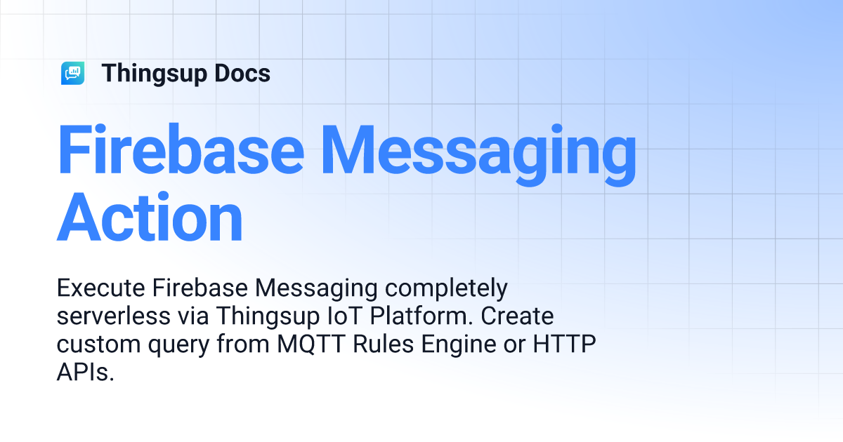 Firebase Messaging Action | Thingsup Docs